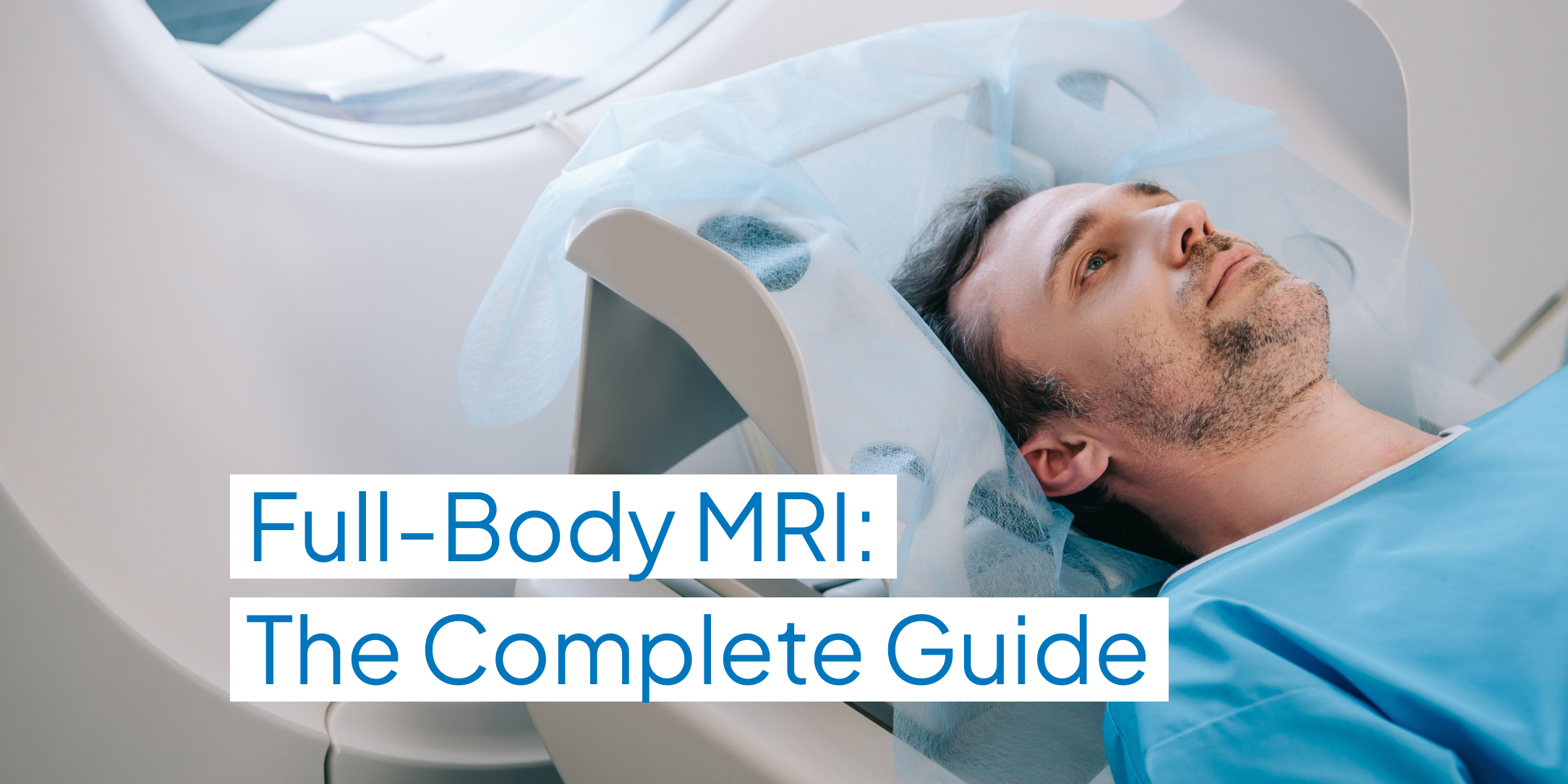 MRI Scan UK: Costs, NHS Wait Times & Complete Guide (2025) | GetScanned